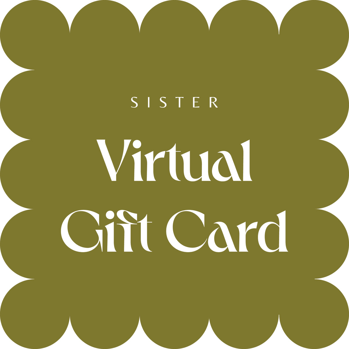 Virtual Gift Card – Sister